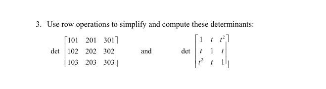 Solved Use row operations to simplify and compute these | Chegg.com