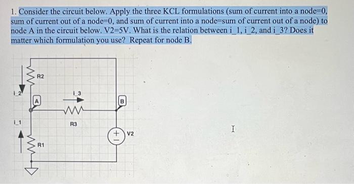 Solved 1. Consider the circuit below. Apply the three KCL | Chegg.com