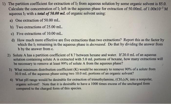 Solved 1) The partition coefficient for extraction of 12 | Chegg.com
