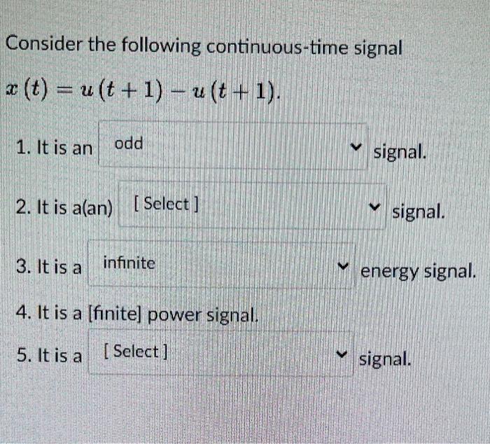 Solved Consider the following continuous-time signal x (t) = | Chegg.com