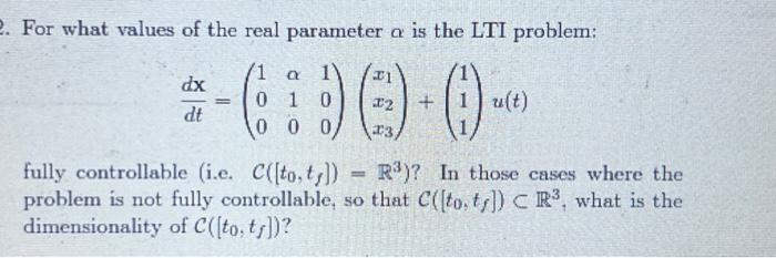 Solved For what values of the real parameter α is the LTI | Chegg.com