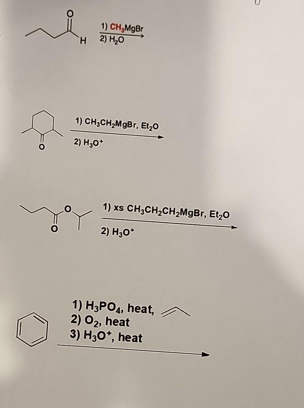 Solved 2H2O 1) CH3MgBr 1) CH3CH2MgBr,Et2O 2) H3O+ 1) | Chegg.com