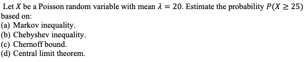 Solved Let x ﻿be a Poisson random variable with mean λ=20. | Chegg.com