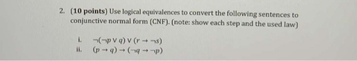 Solved 2. (10 points) Use logical equivalences to convert | Chegg.com