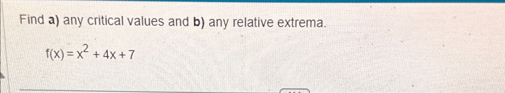 Solved Find a) ﻿any critical values and b) ﻿any relative | Chegg.com