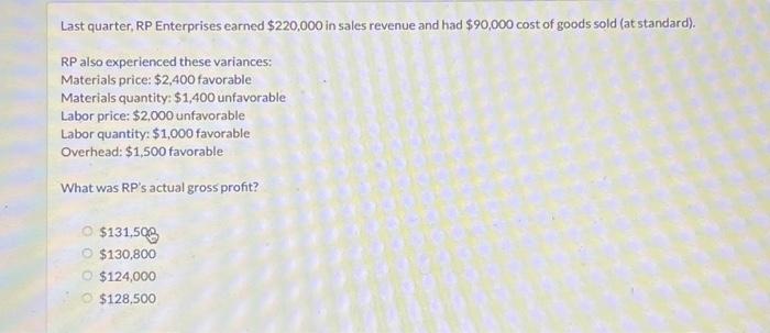 Solved Last quarter, RP Enterprises earned $220,000 in sales | Chegg.com