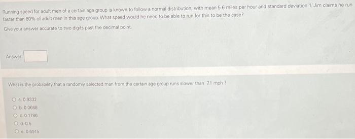 Solved Running speed for adult men of a certain age group is | Chegg.com