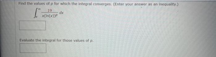 Solved Find the values of p for which the integral | Chegg.com
