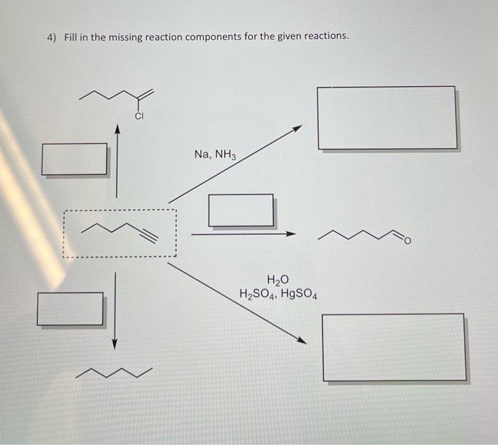 Solved 4) Fill in the missing reaction components for the | Chegg.com