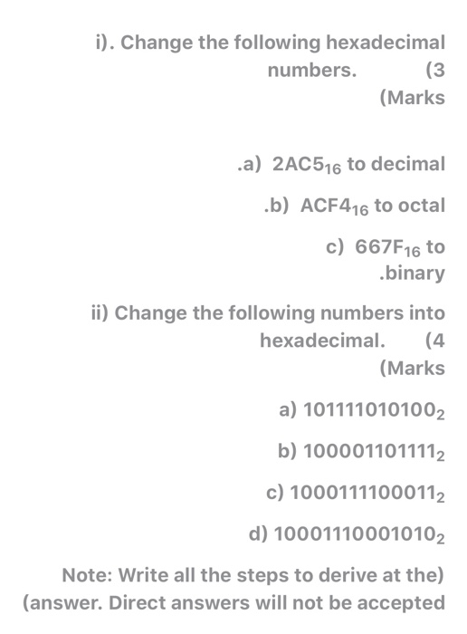 Solved i). Change the following hexadecimal numbers. (Marks | Chegg.com