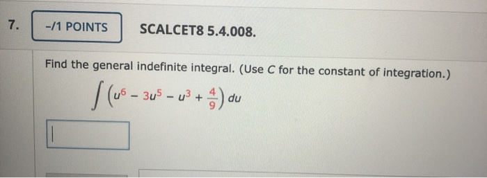 Solved 7. -/1 POINTS SCALCET8 5.4.008. Find the general | Chegg.com