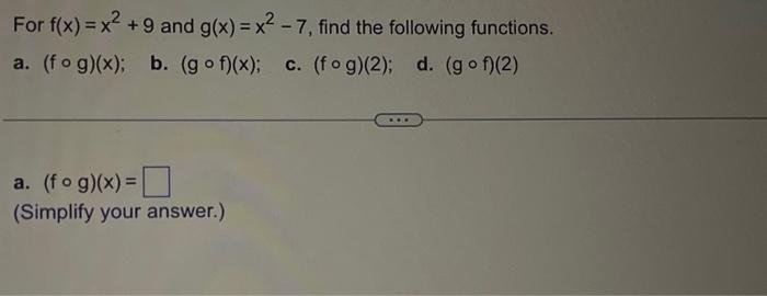 Solved For f(x)=x2+9 and g(x)=x2−7, find the following | Chegg.com