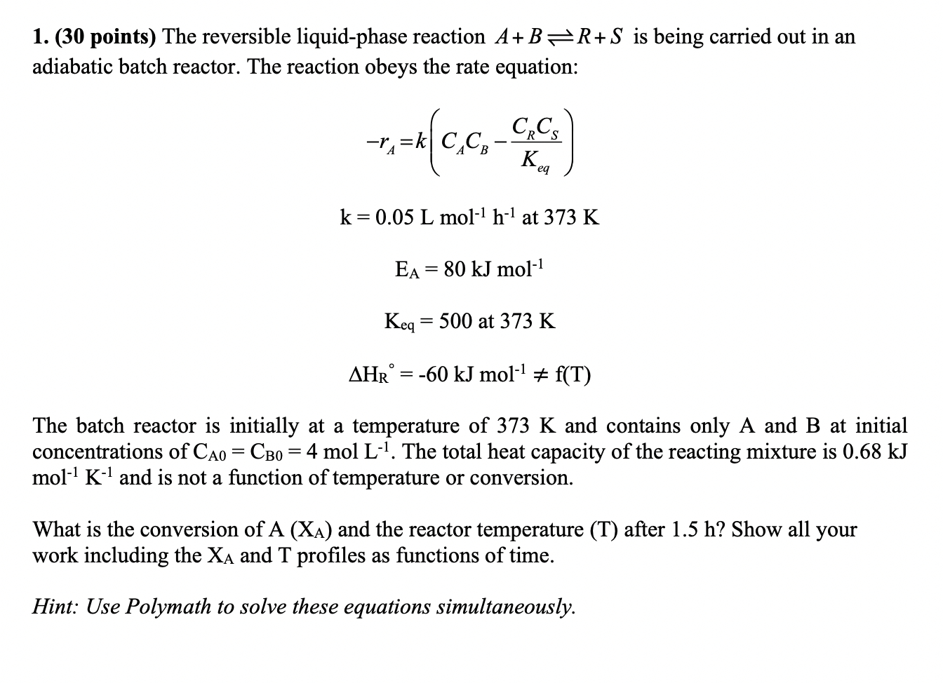 Solved (30 ﻿points) ﻿The reversible liquid-phase reaction | Chegg.com