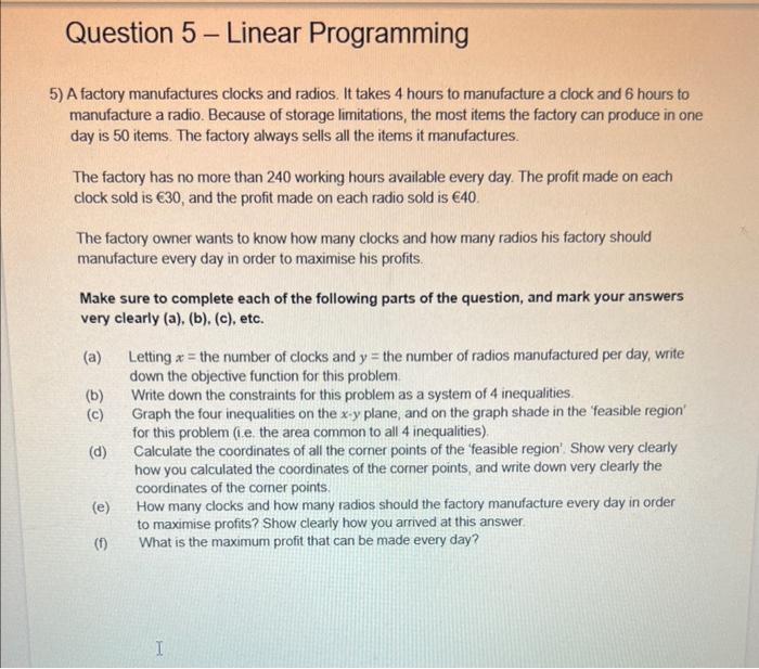 Solved 5) A factory manufactures clocks and radios. It takes | Chegg.com