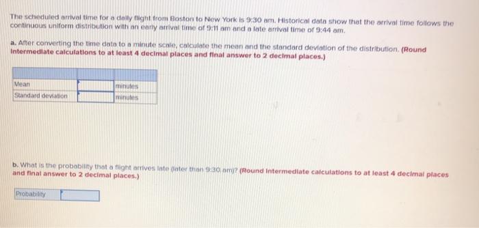 Solved The scheduled arrival time for a colly flight from | Chegg.com