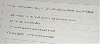 Solved How does cost-effectiveness analysis (CEA) ﻿differ | Chegg.com