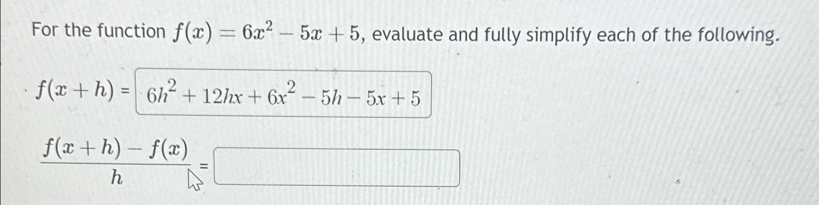 Solved For the function f(x)=6x2-5x+5, ﻿evaluate and fully | Chegg.com