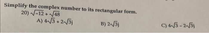 Solved Simplify the complex number to its rectangular form. | Chegg.com