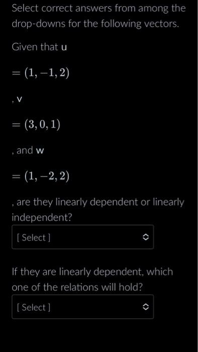 Solved Select correct answers from among the drop-downs for | Chegg.com