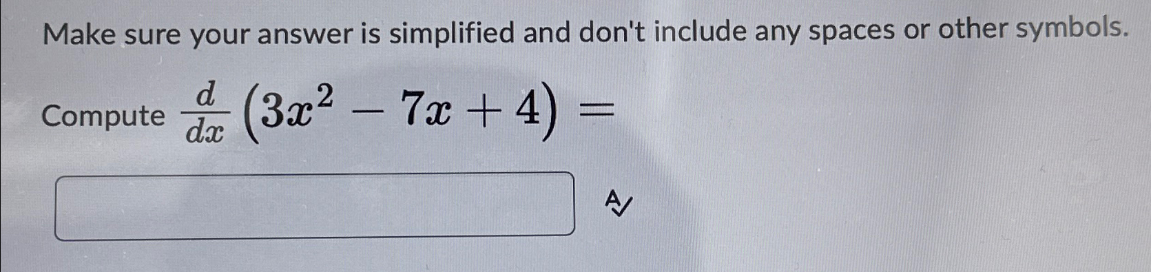 Solved Make sure your answer is simplified and don't include | Chegg.com
