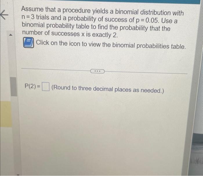 Solved Assume that a procedure yields a binomial | Chegg.com