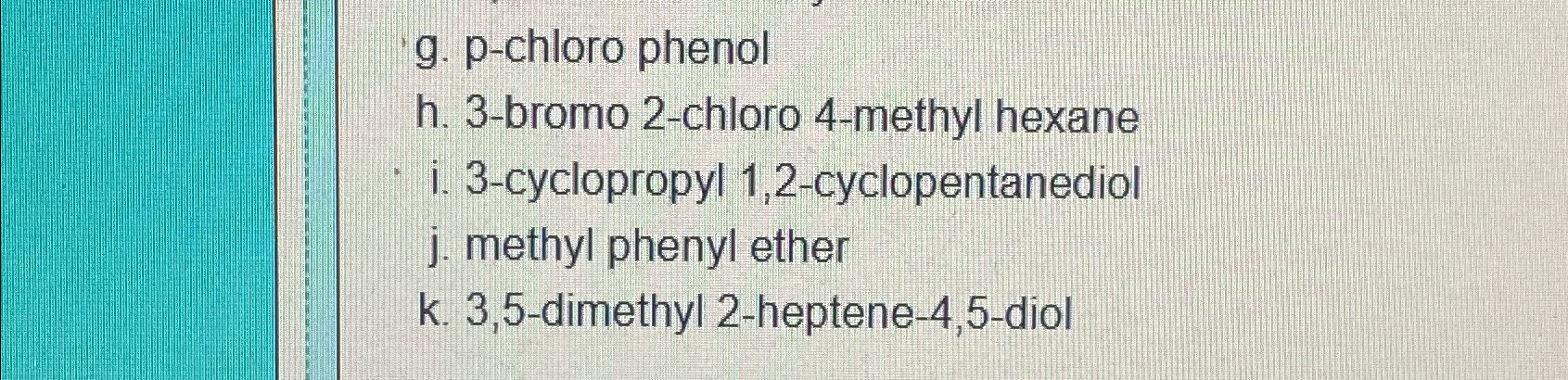 Solved Sletch the moleculesg. ﻿p-chloro phenolh. 3-bromo | Chegg.com