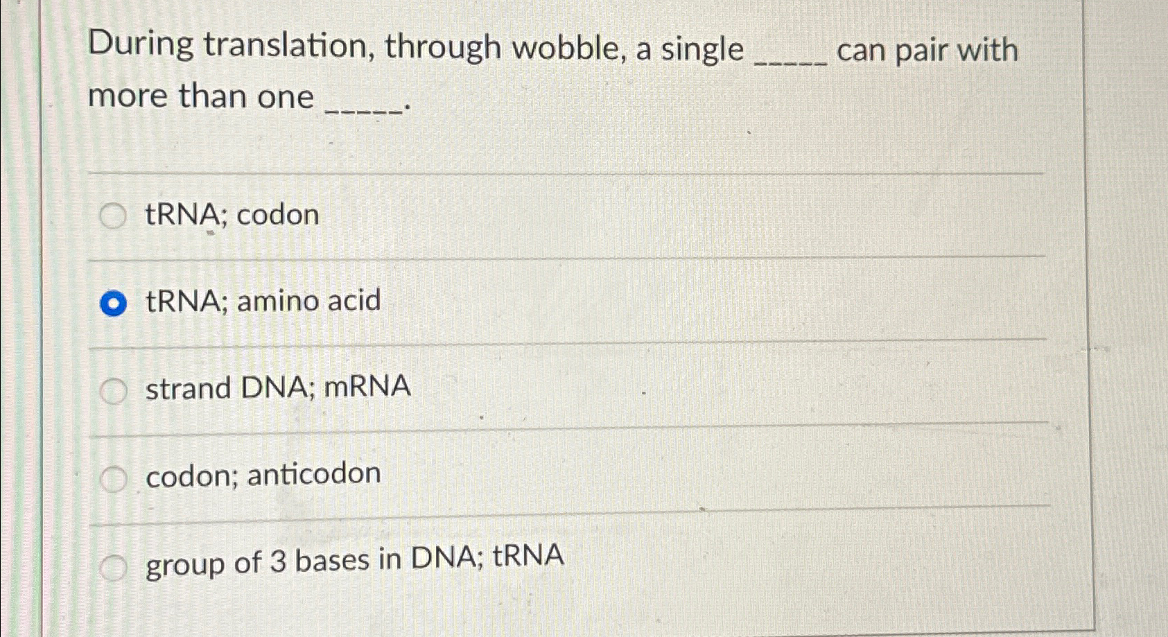 Solved During translation, through wobble, a single can pair | Chegg.com