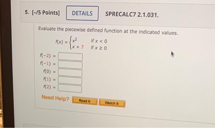 Solved Evaluate the piecewise defined function at the | Chegg.com