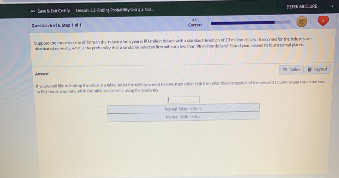 Solved - Save & Exit Certify Lesson: 6.3 Finding Probability | Chegg.com