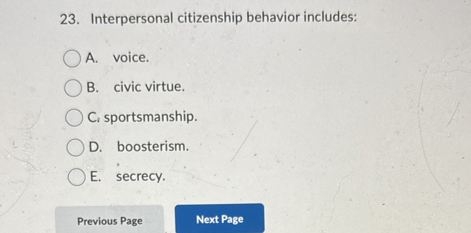 Solved Interpersonal citizenship behavior includes:A. | Chegg.com
