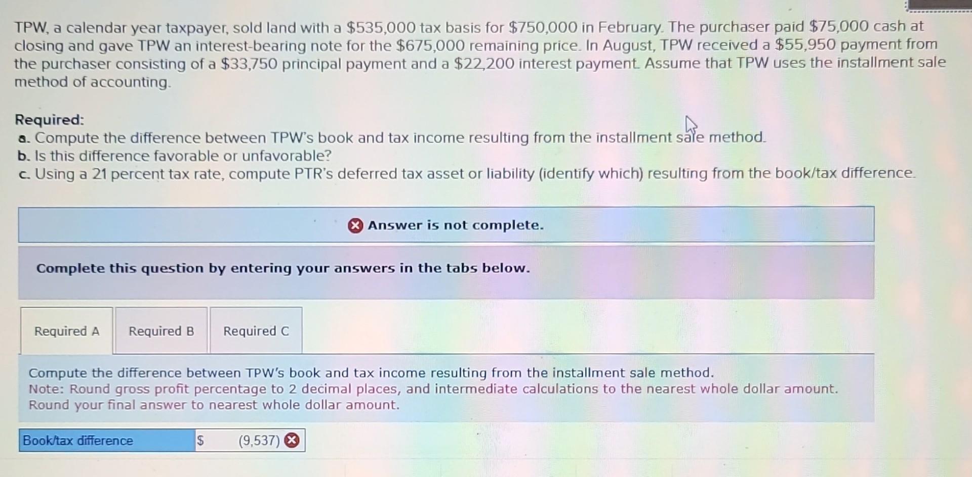 Solved TPW, a calendar year taxpayer, sold land with a | Chegg.com