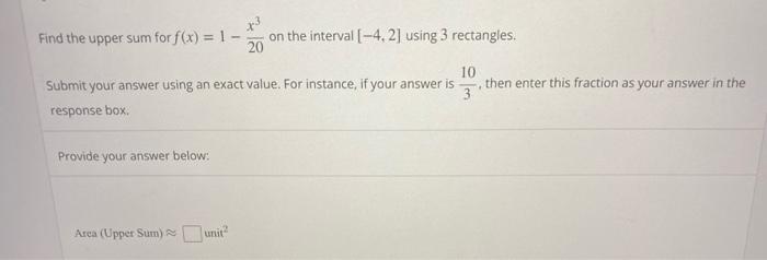 Solved 3 Find the upper sum for f(x) = 1 on the interval | Chegg.com
