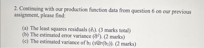 Solved 6. Consider the problem of estimating a production | Chegg.com