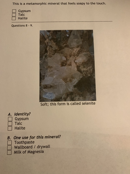 Solved This is a metamorphic mineral that feels soapy to the | Chegg.com
