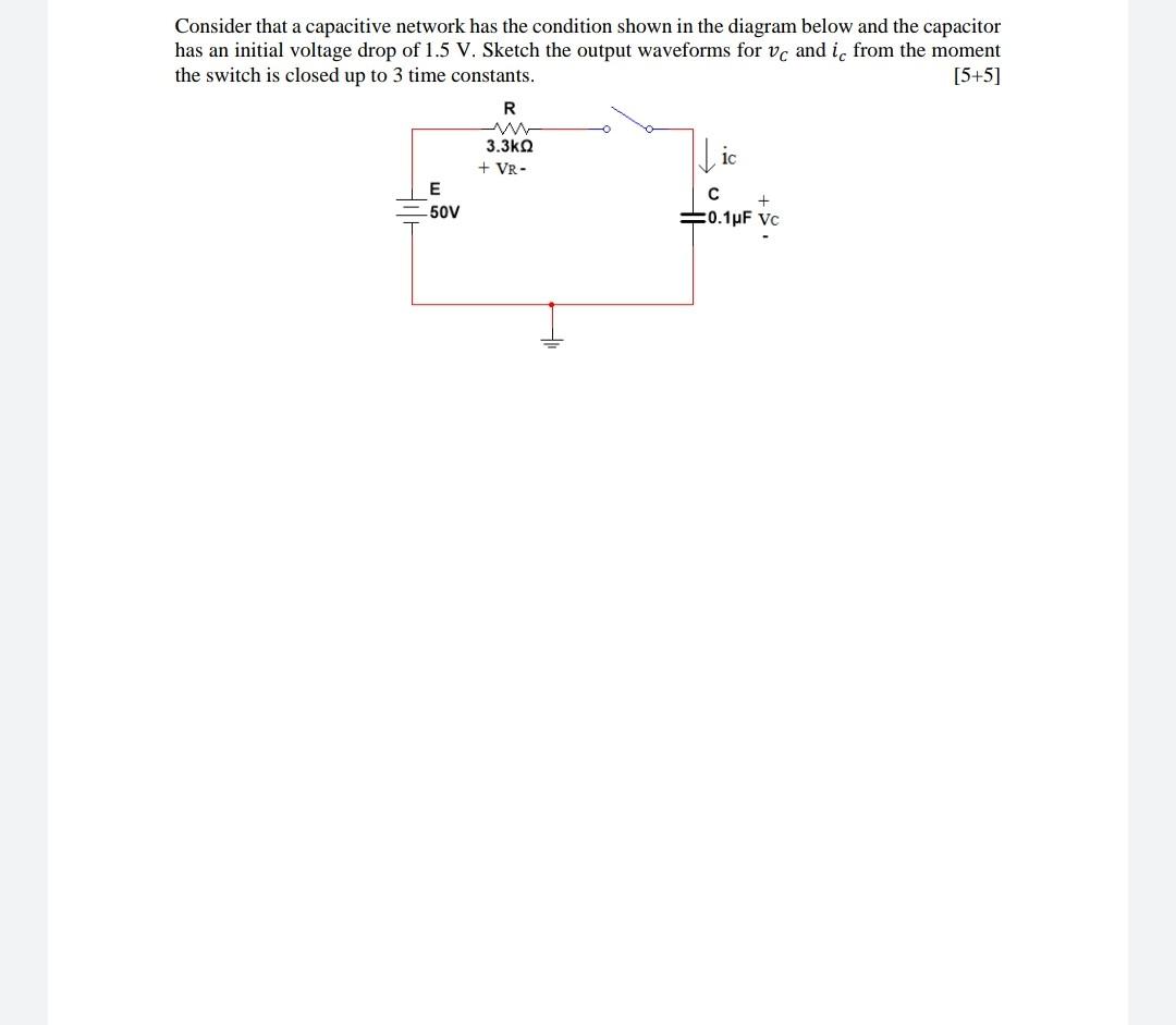 Solved Consider that a capacitive network has the condition | Chegg.com