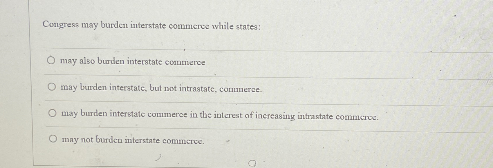 Solved Congress may burden interstate commerce while | Chegg.com