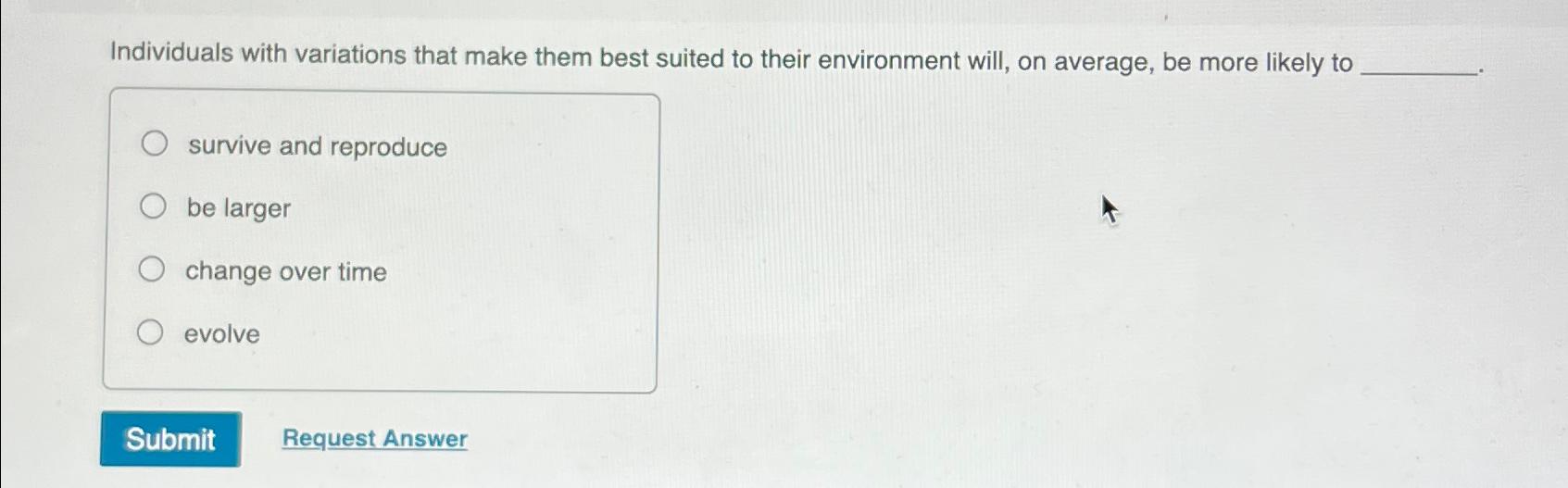 Solved Individuals with variations that make them best | Chegg.com