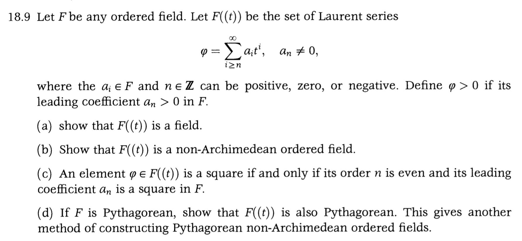 Solved 18.9 ﻿Let F ﻿be any ordered field. Let F((t)) ﻿be the | Chegg.com