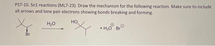 Solved PS7-10. Sn1 reactions (ML7-23). Draw the mechanism | Chegg.com