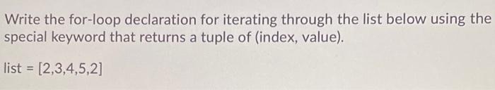 Solved Write the for-loop declaration for iterating through | Chegg.com