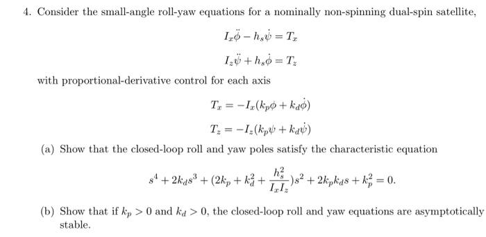 Solved 4. Consider the small-angle roll-yaw equations for a | Chegg.com