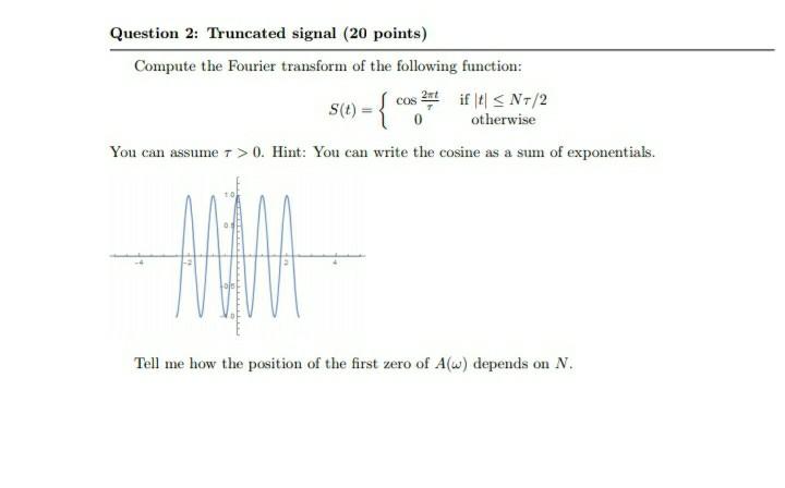 Solved Question 2: Truncated signal (20 points) Compute the | Chegg.com