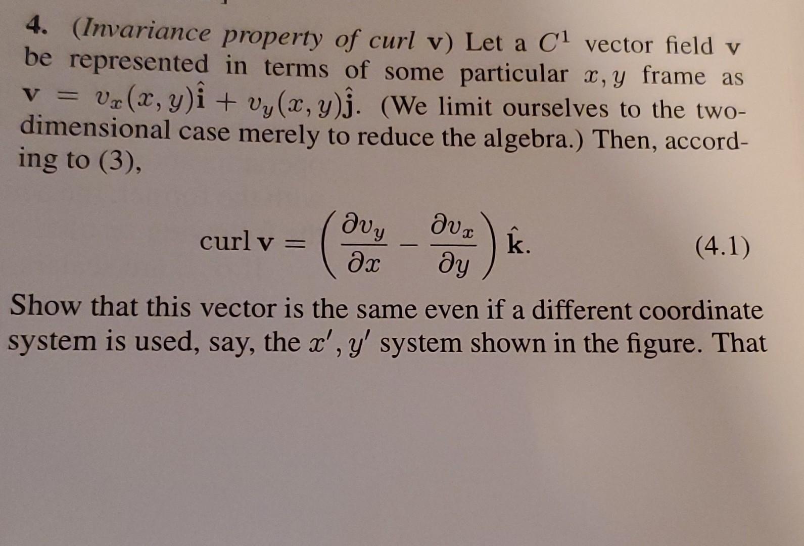 Solved 4. (Invariance property of curl v ) Let a C1 vector | Chegg.com