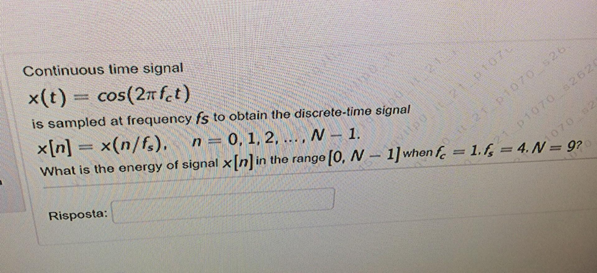 Solved Continuous time signal x(t) = cos(21 ft) is sampled | Chegg.com