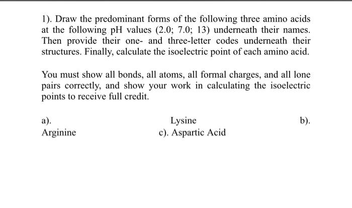 Solved 1). Draw the predominant forms of the following three | Chegg.com