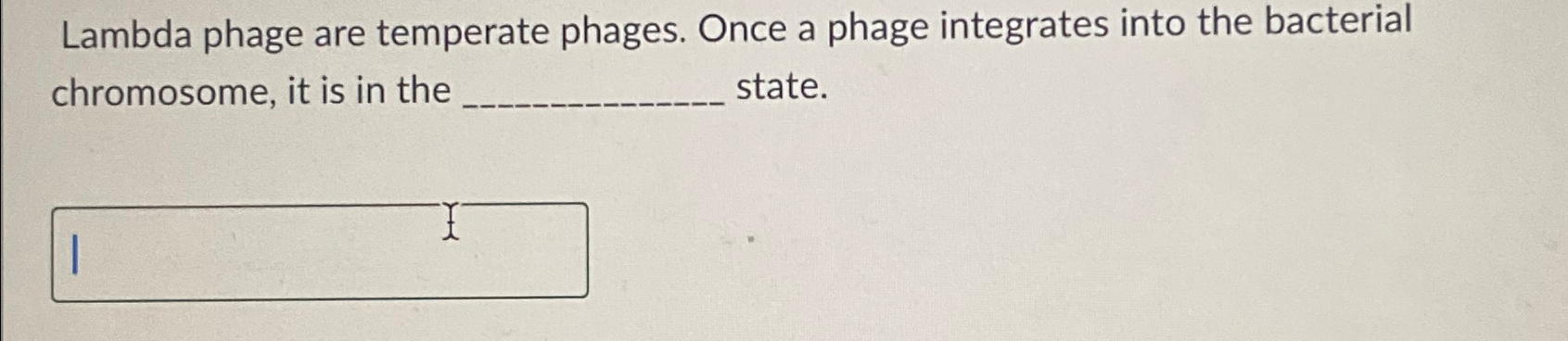 Solved Lambda phage are temperate phages. Once a phage | Chegg.com