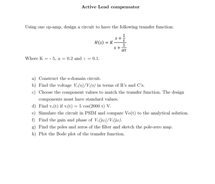 Solved Active Lead compensator Using one op-amp, design a | Chegg.com