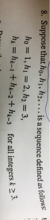 Solved 8. Suppose that ho, h1, h2, ... is a sequence defined | Chegg.com