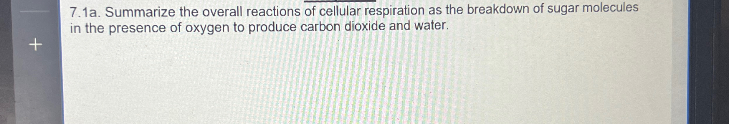 Solved 7.1a. ﻿Summarize the overall reactions of cellular | Chegg.com