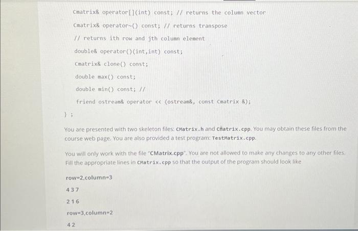 Solved You wilimplement a matrix class, CMatrix, whose | Chegg.com